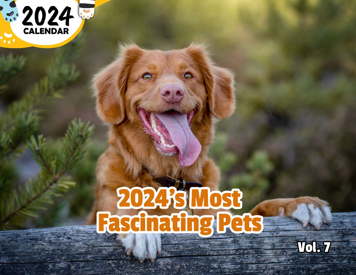 2024's Most Fascinating Pets Volume Seven: 2024 Wall Calendar (Publish – Praise My Pet!