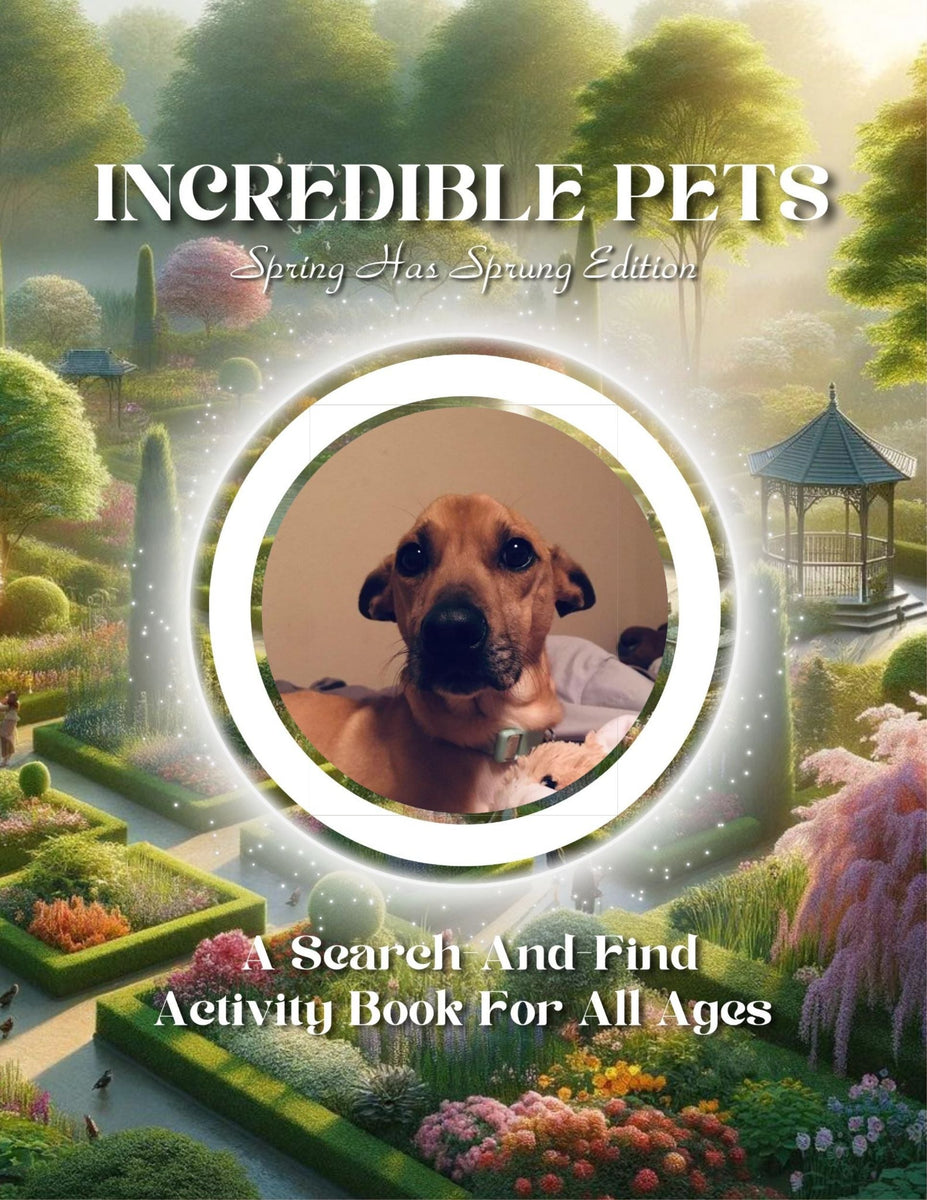 Incredible Pets: Spring Has Sprung! (A Search-And-Find Activity Book F ...