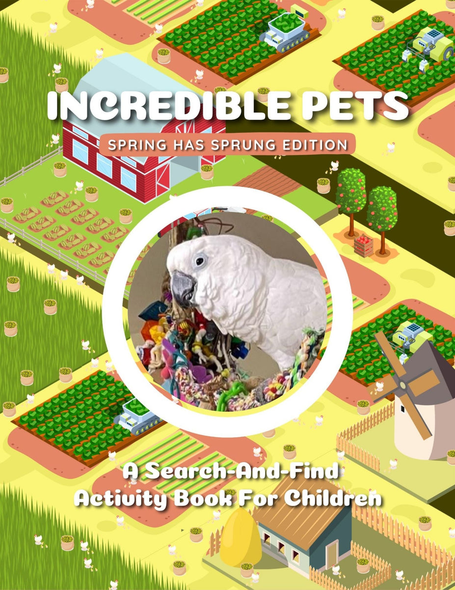 Incredible Pets: Spring Has Sprung! (A Search-And-Find Activity Book F ...