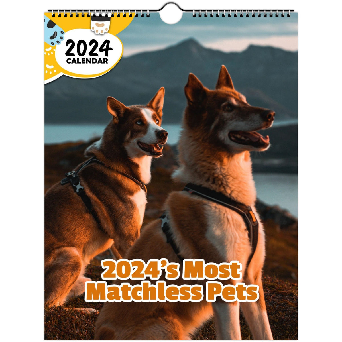 2024's Most Matchless Pets: 2024 Wall Calendar (Published) – Praise My Pet!