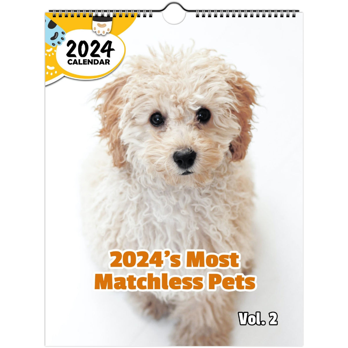 2024's Most Matchless Pets Volume Two: 2024 Wall Calendar (Published ...