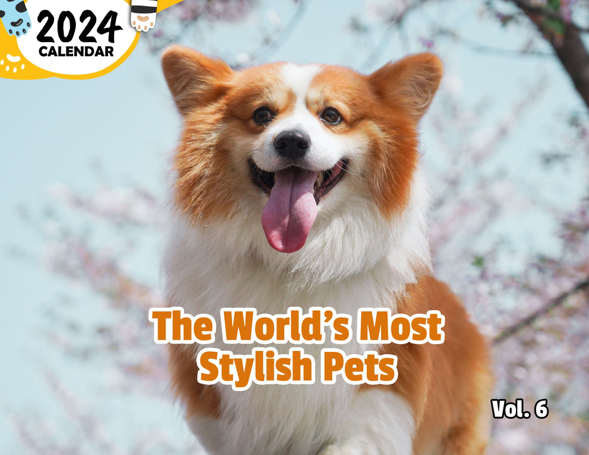 The World's Most Stylish Pets Volume Six: 2024 Wall Calendar (Publishe ...