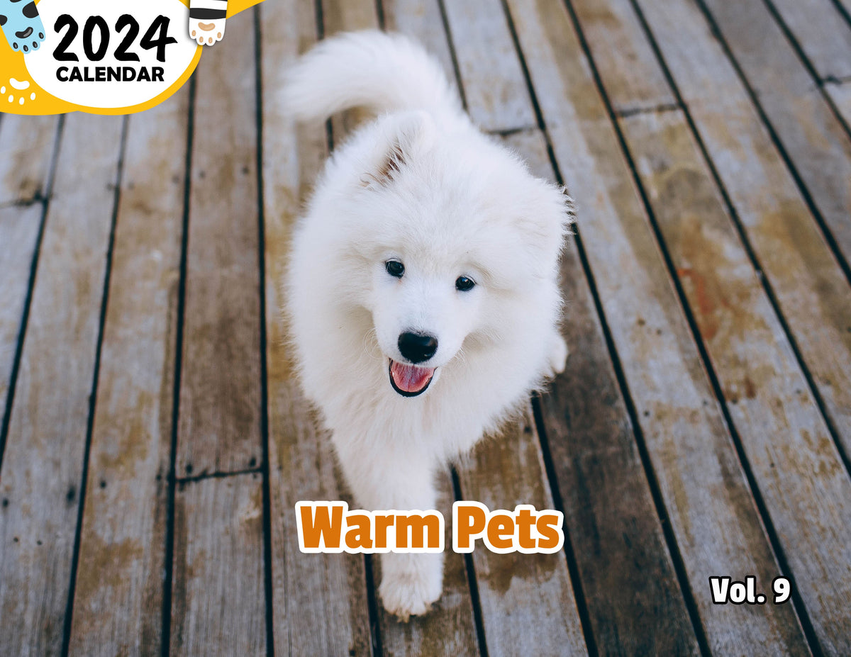 Warm Pets Volume Nine: 2024 Wall Calendar (Published) – Praise My Pet!