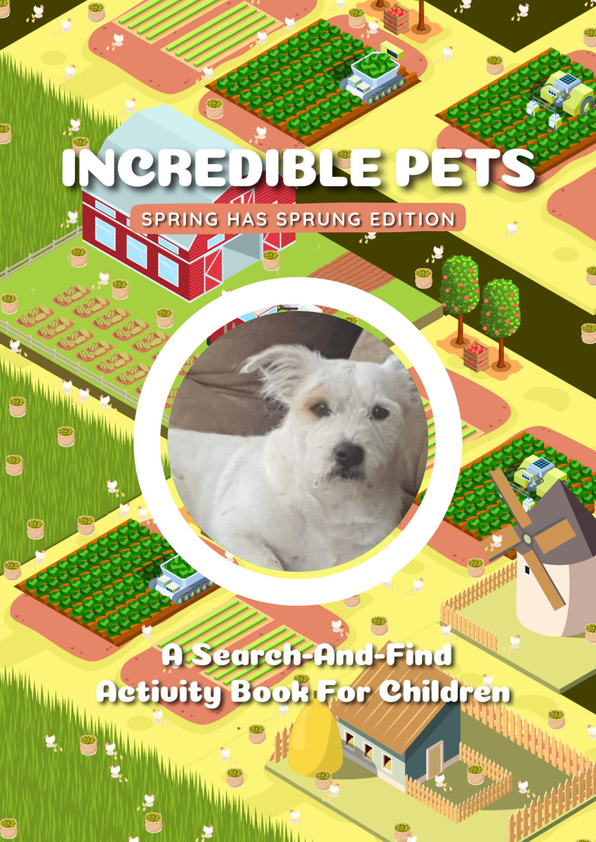 Incredible Pets: Spring Has Sprung! (A Search-And-Find Activity Book F ...